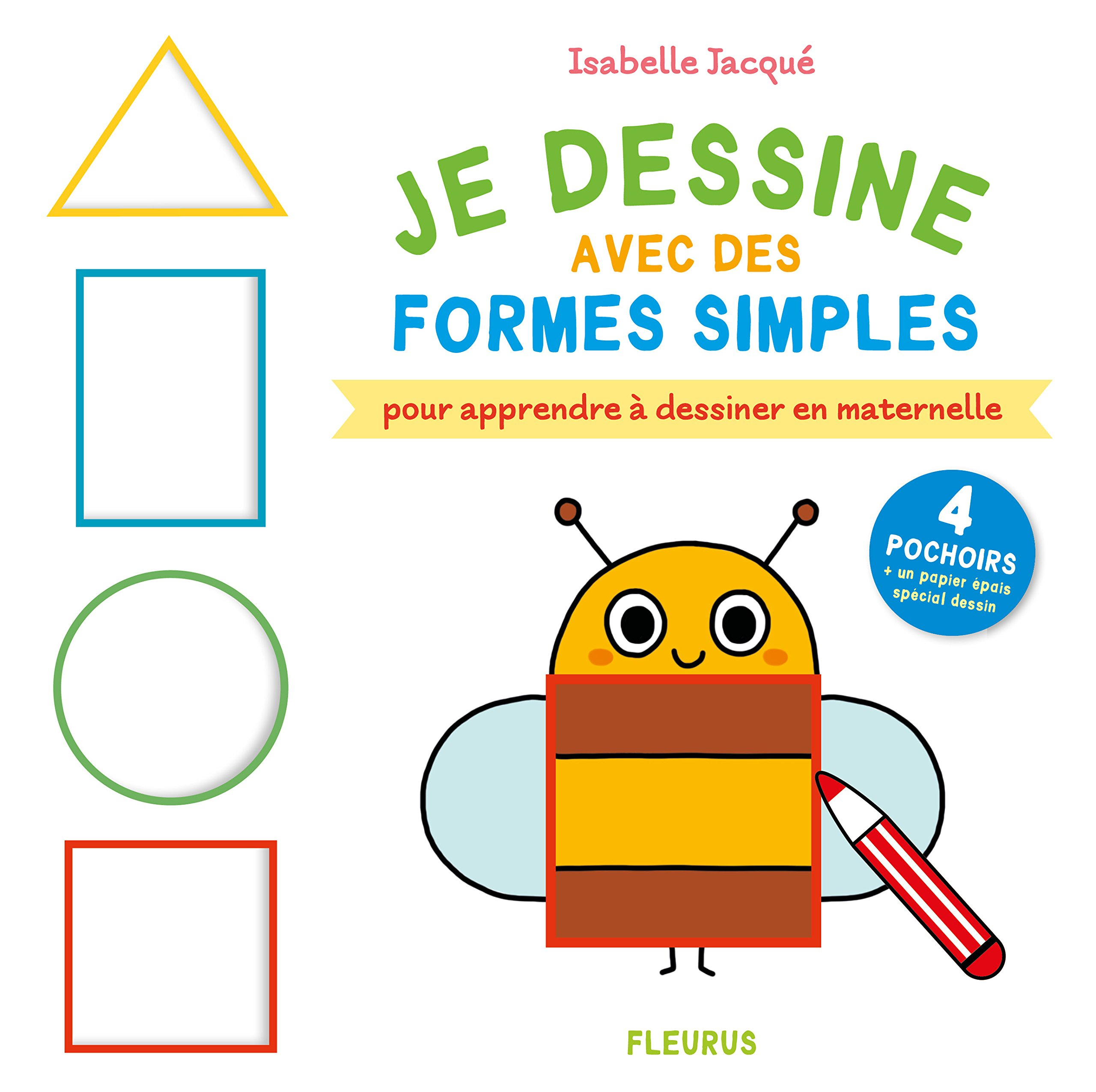 Je dessine avec des formes simples : pour apprendre à dessiner en ...
