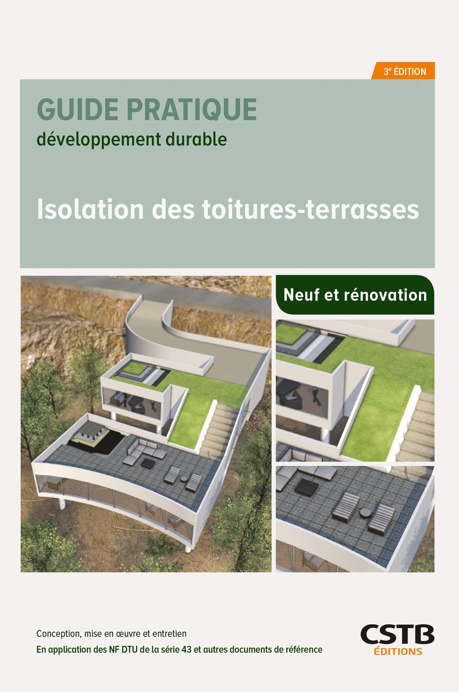 Isolation des toitures-terrasses : neuf et rénovation : conception, mise en oeuvre et entretien ...