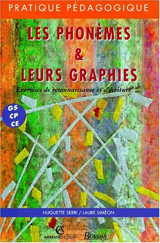 Les phonemes & leurs graphies : exercices de reconnaissance et d ...