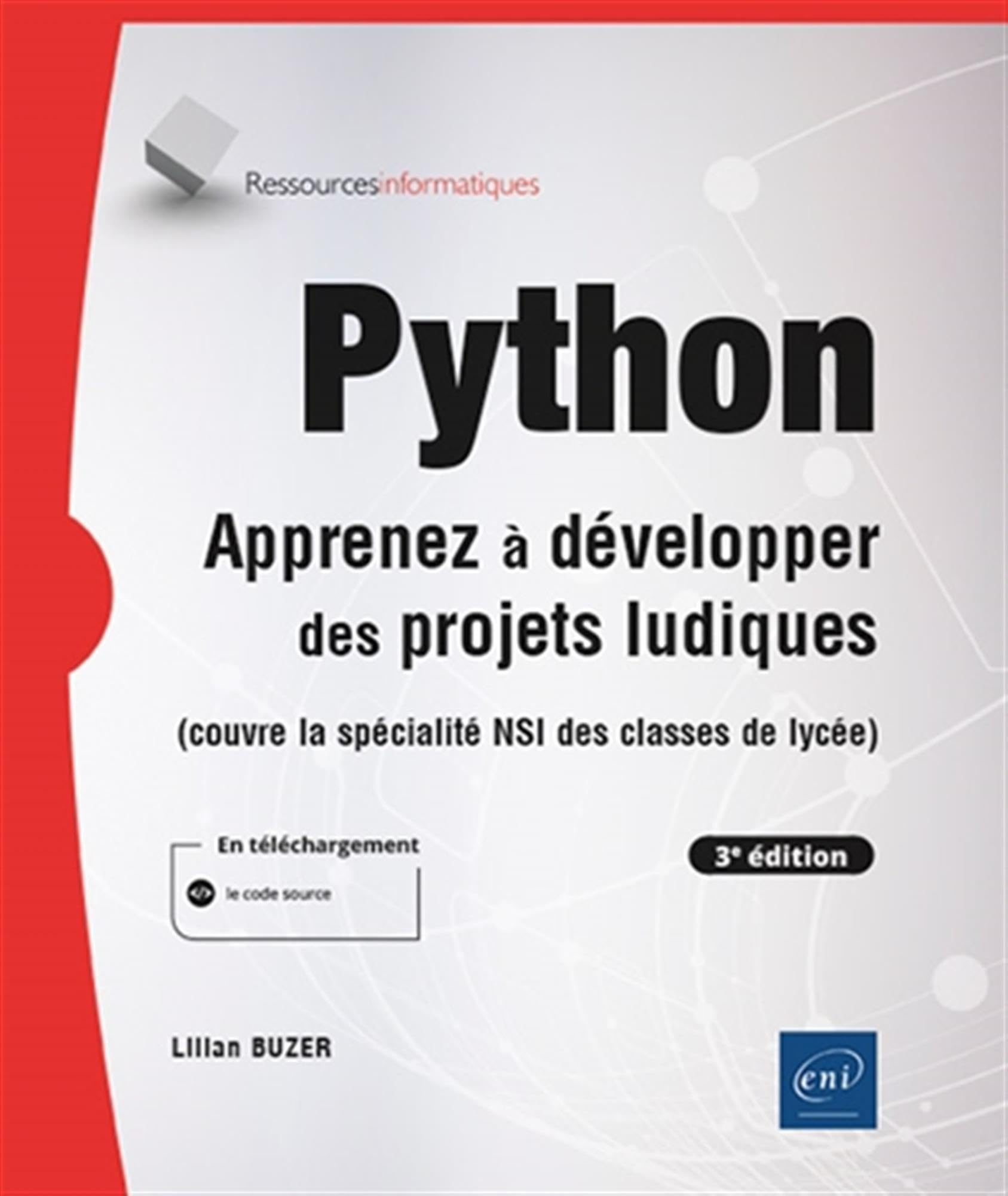 Python : apprenez à développer des projets ludiques (couvre la ...