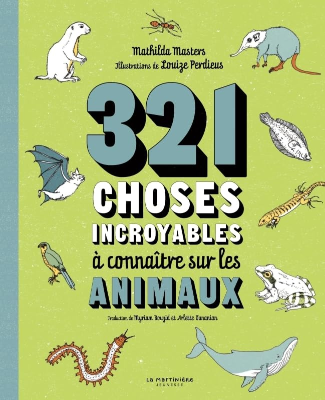 321 choses incroyables à connaître sur les animaux de Mathilda Masters ...