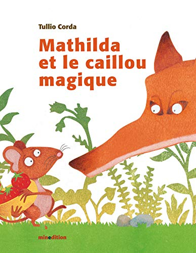 Mathilda et le caillou magique de Tullio Corda | Recyclivre