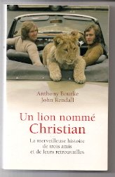 Un lion nommé christian de Bourke, Anthony , Rendall, John , Bellot ...