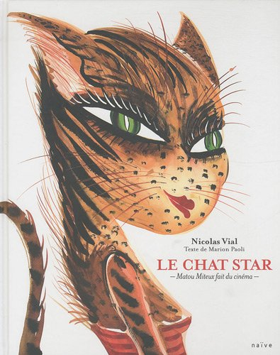 Le chat star : matou miteux fait du cinéma de Nicolas Vial, Marion ...