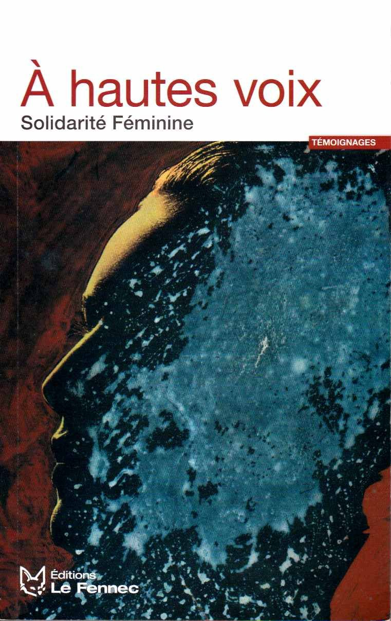 A hautes voix: solidarité féminine de Ech-Chenna, Aicha | Recyclivre