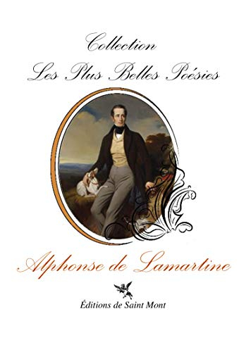 Les plus belles poésies d'alphonse de lamartine de Alphonse De ...
