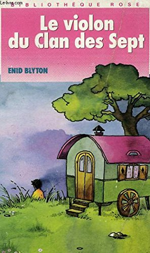 Le violon du clan des sept de Blyton Enid | Recyclivre