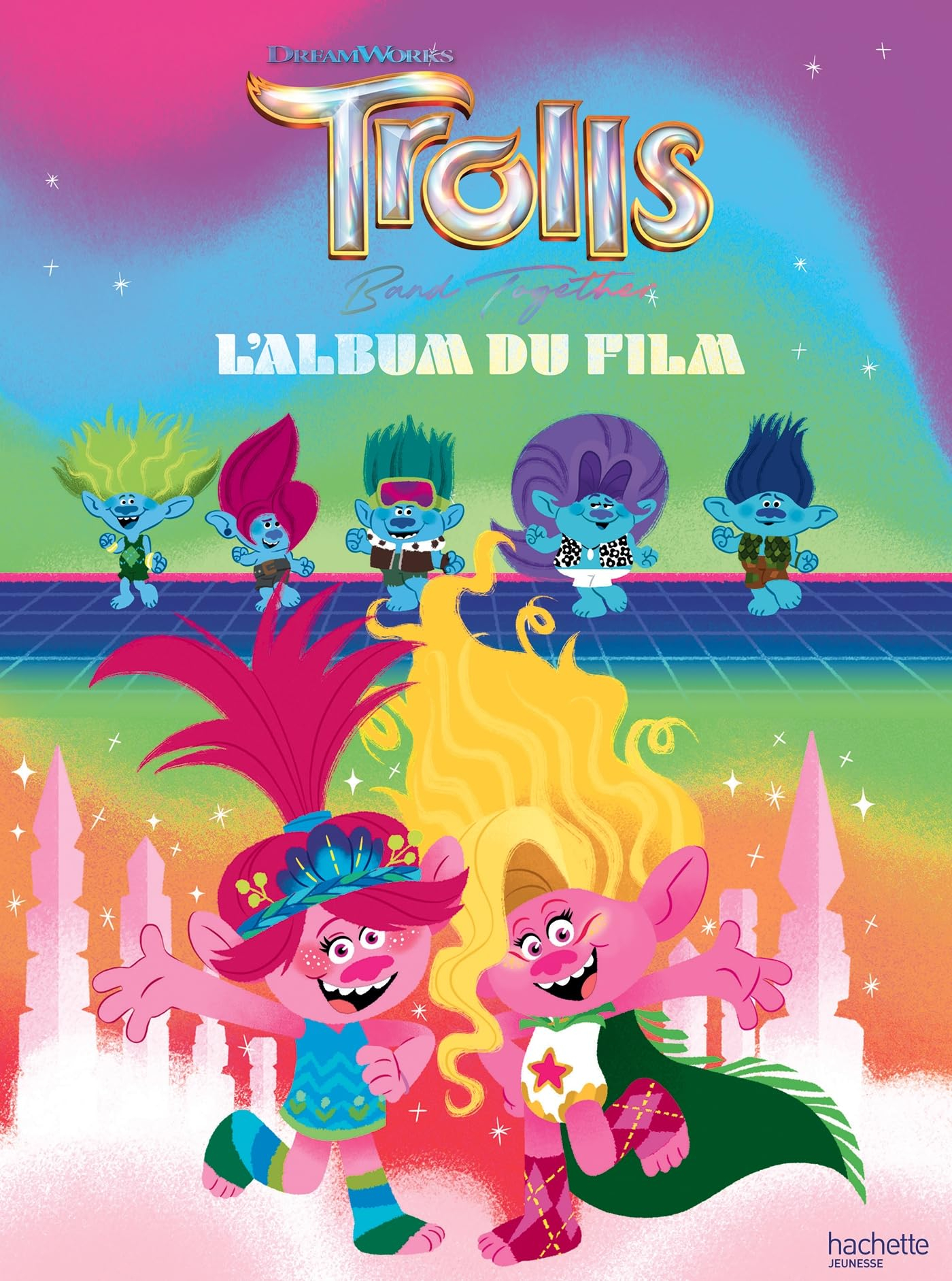 Trolls band together : l'album du film de Dreamworks | Recyclivre