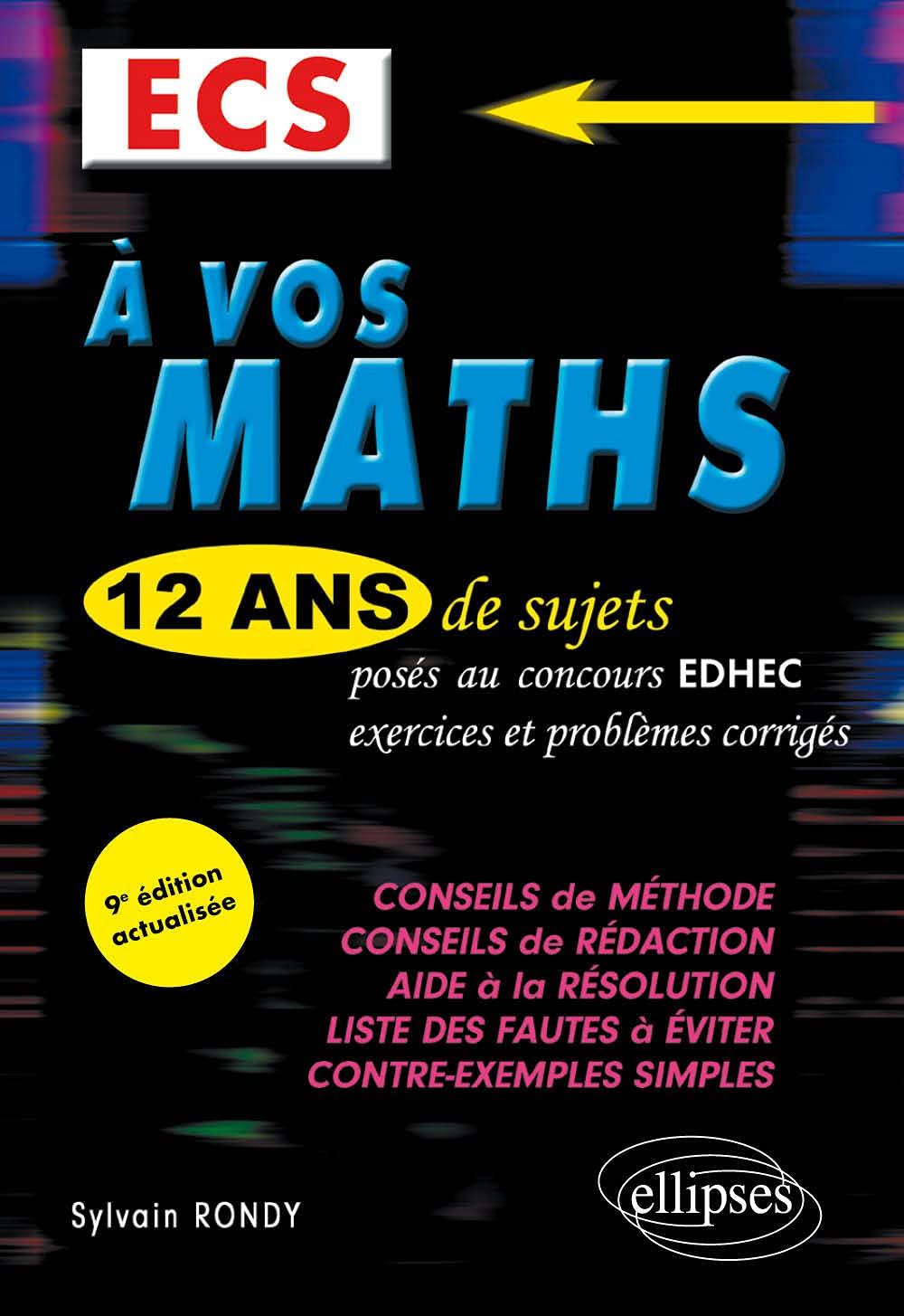 A vos maths : 12 ans de sujets posés au concours edhec de 2010 à 2021 ...