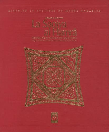 La saqiya al hamrâ : berceau de la culture ouest-saharienne de Pierre ...