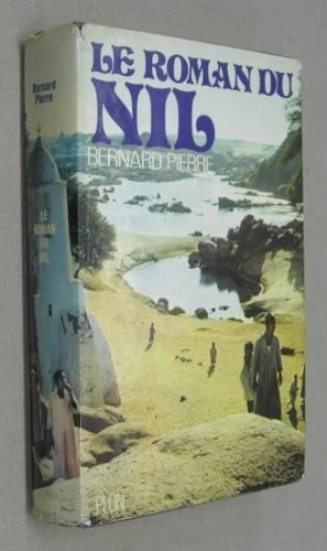Le roman du nil de Bernard Pierre | Recyclivre