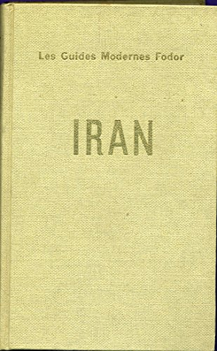 Iran. 298 pages - 22 photos - 9 plans de villes - 7 cartes ...