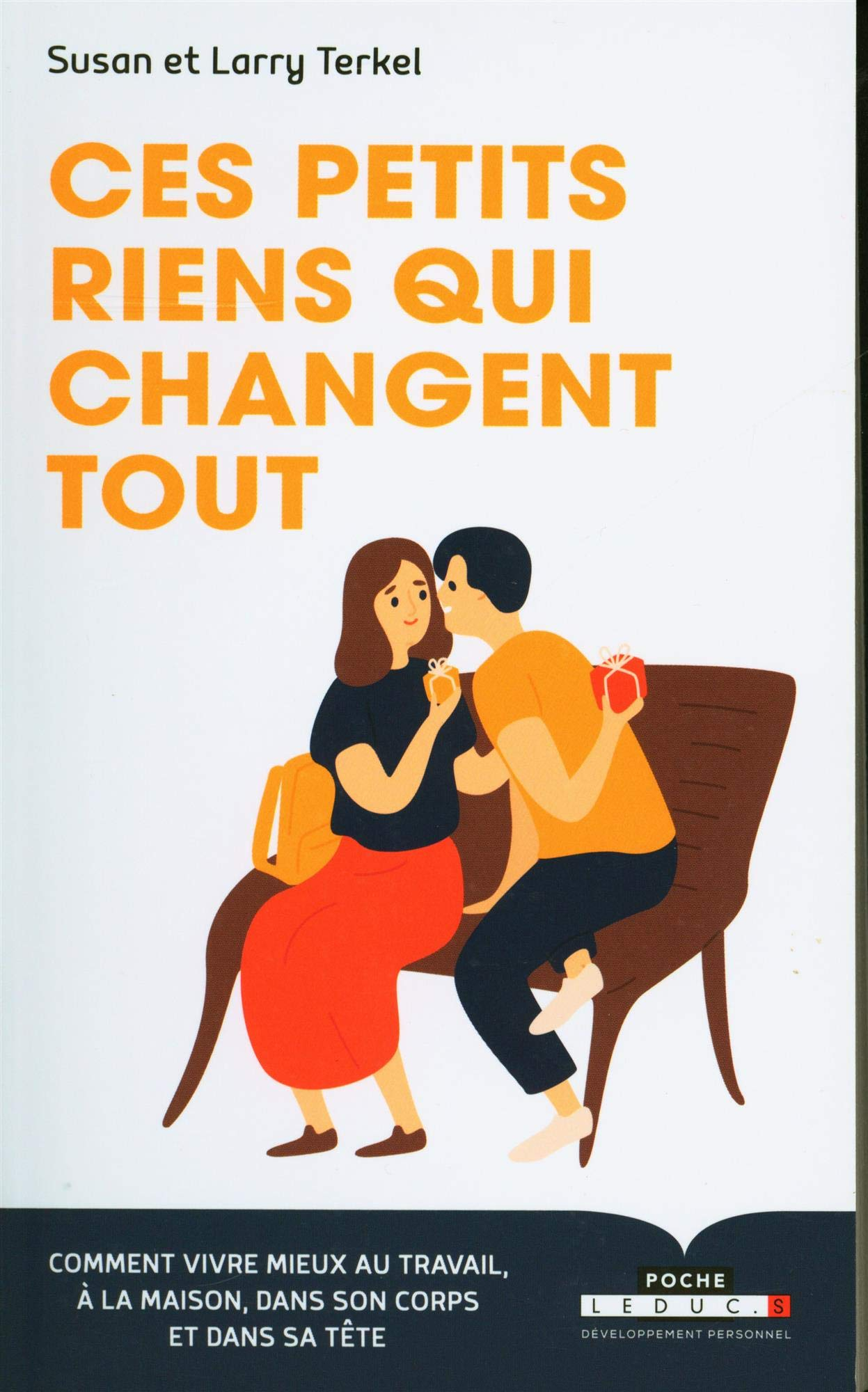 Ces petits riens qui changent tout : comment vivre mieux au travail, à ...