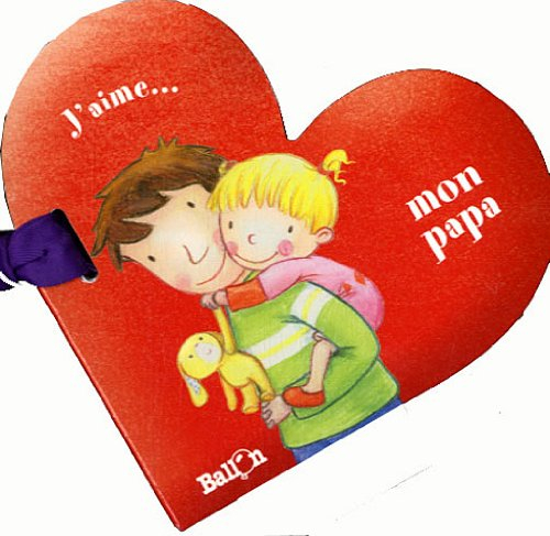 J'aime... mon papa de Ballon | Recyclivre