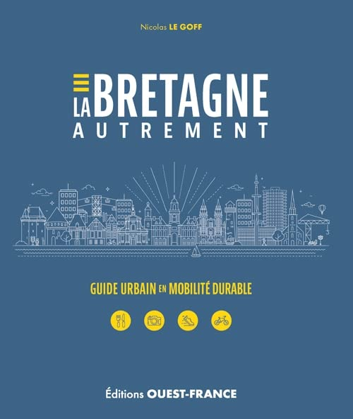 La bretagne autrement : guide urbain en mobilité durable de Nicolas Le ...
