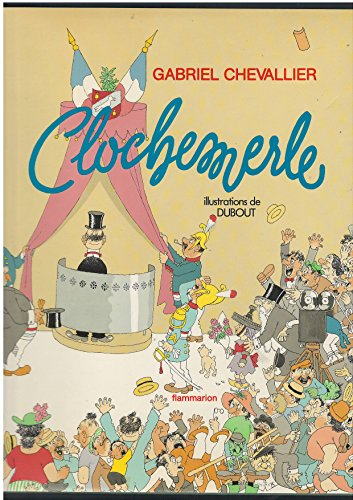 Clochemerle. illustrations de dubout - edition de 1982. de Gabriel ...