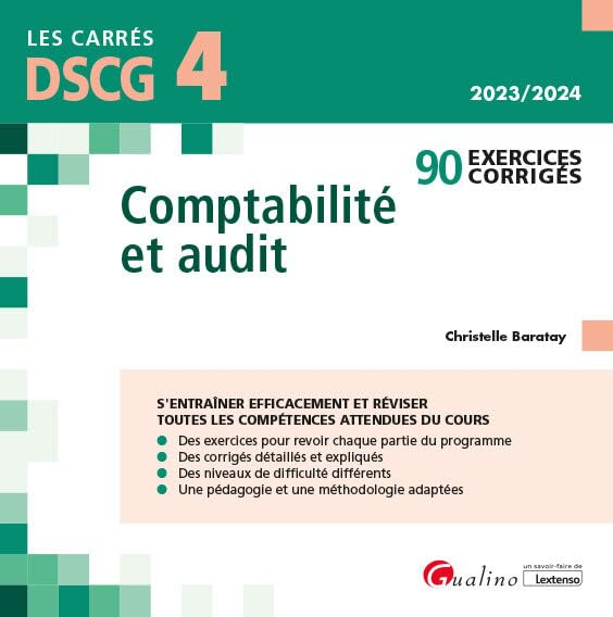Comptabilité et audit, dscg 4 : 90 exercices corrigés : 2023-2024 de Christelle Baratay | Recyclivre