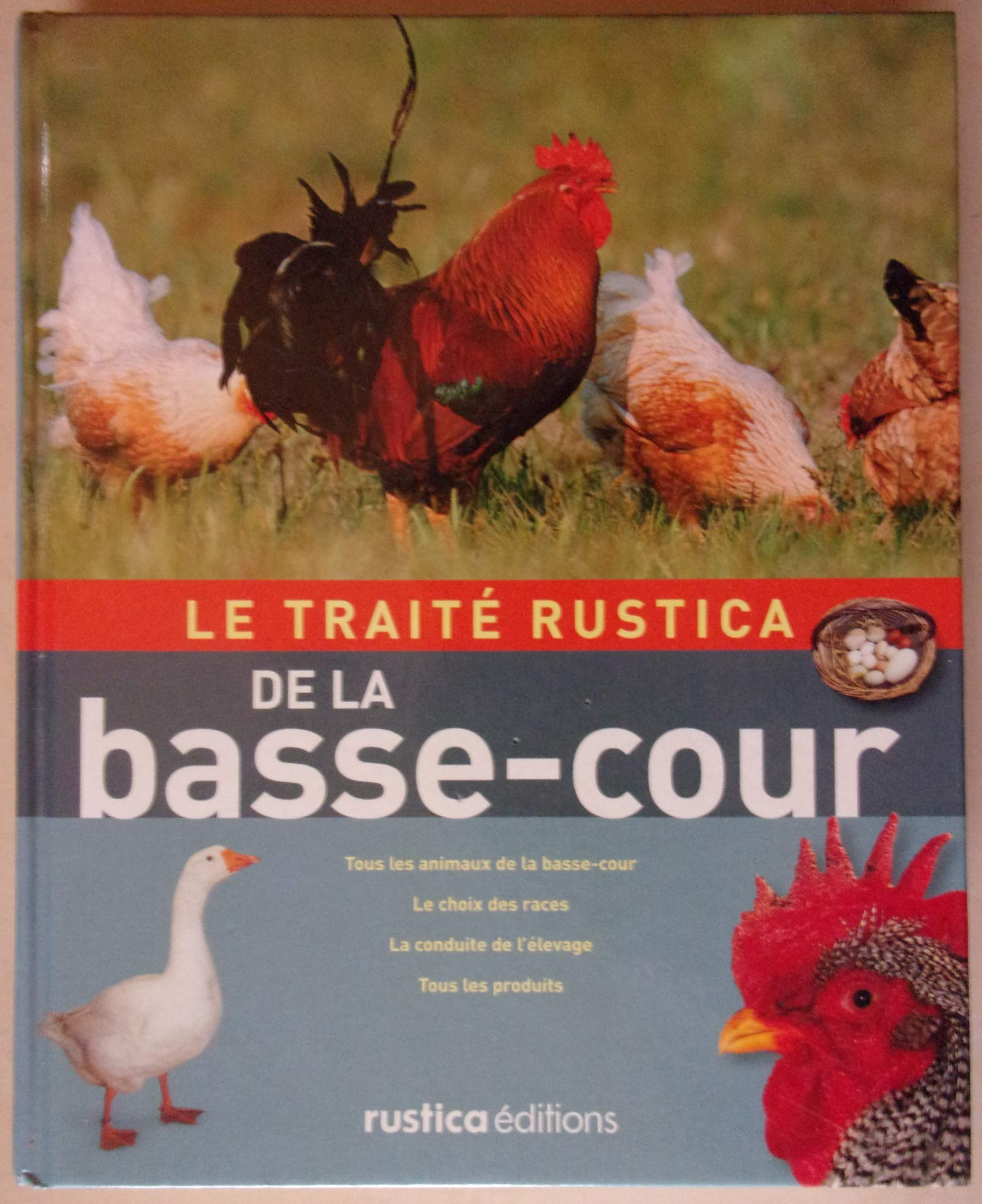Le traité rustica de la basse-cour : tous les animaux de la basse-cour ...