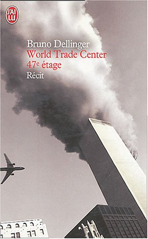 World trade center, 47e étage de Bruno Dellinger | Recyclivre
