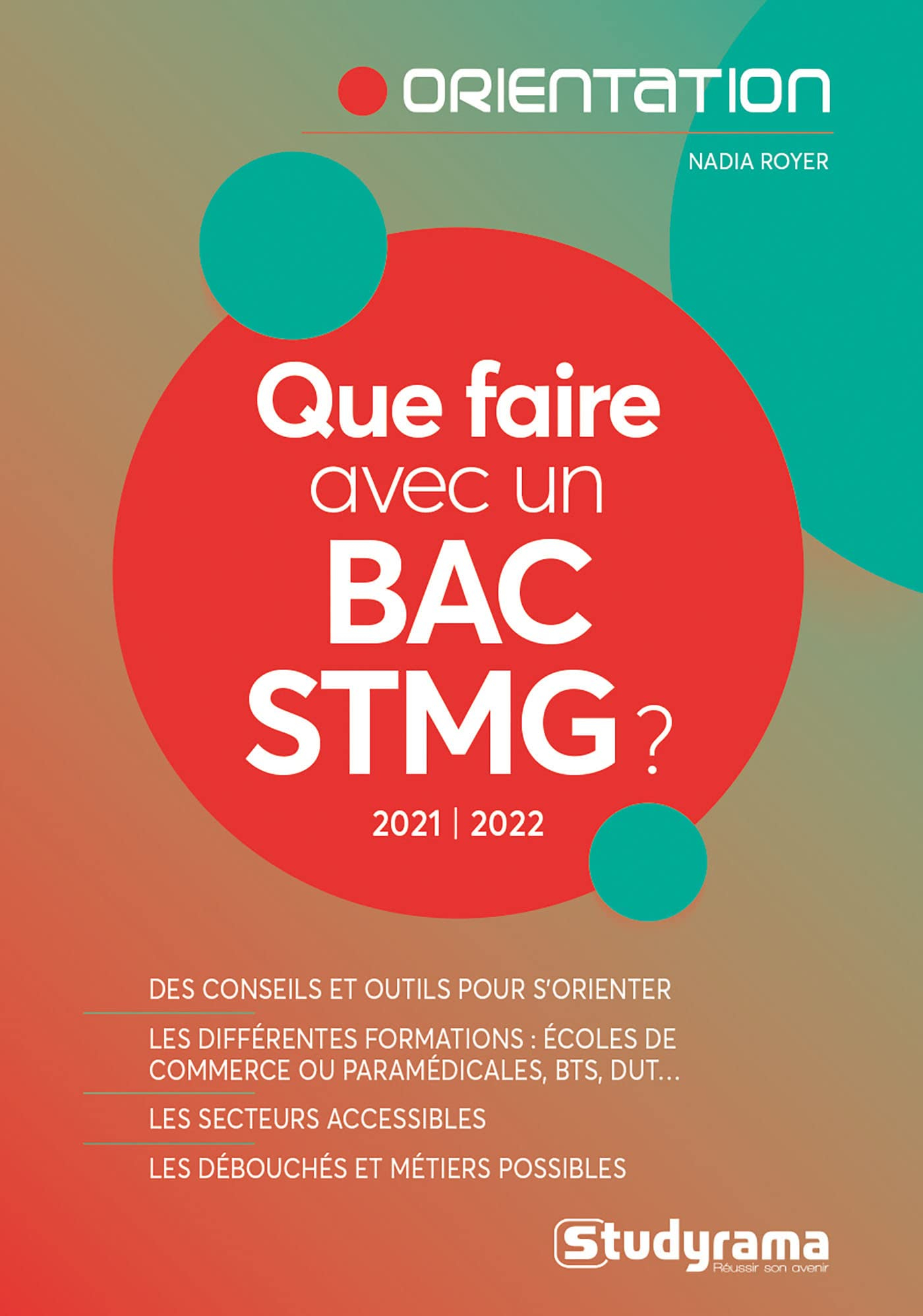 Que faire avec un bac stmg ? : 2021-2022 de Nadia Royer | Recyclivre