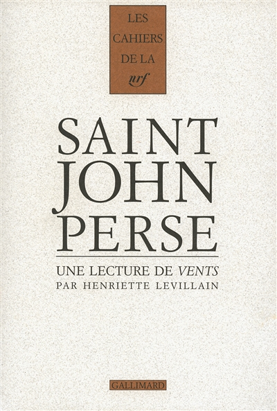 Cahiers saint-john perse. vol. 18. une lecture de vents de saint-john ...