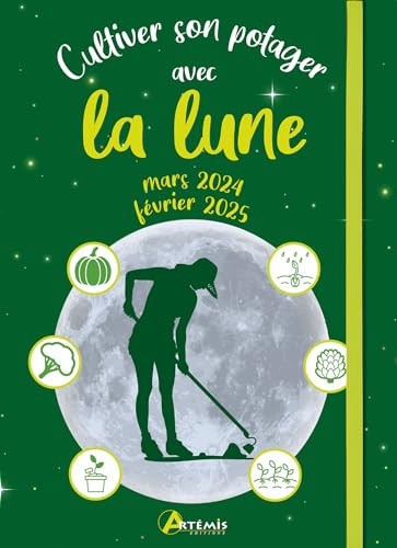 Cultiver son potager avec la lune : mars 2024-février 2025 de Alice Delvaille | Recyclivre