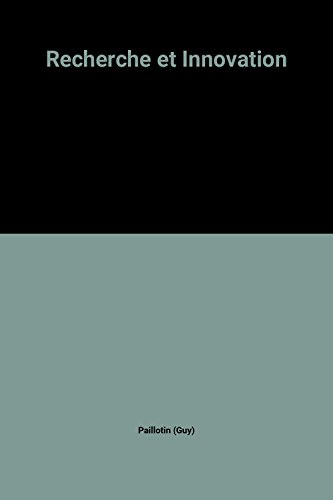 Recherche et innovation, le temps des réseaux : rapport de France ...