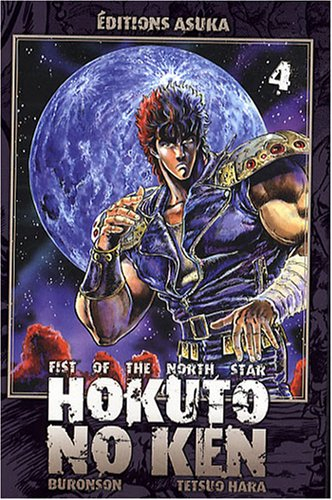 Hokuto no ken : fist of the north star. vol. 4 de Buronson, Tetsuo Hara | Recyclivre