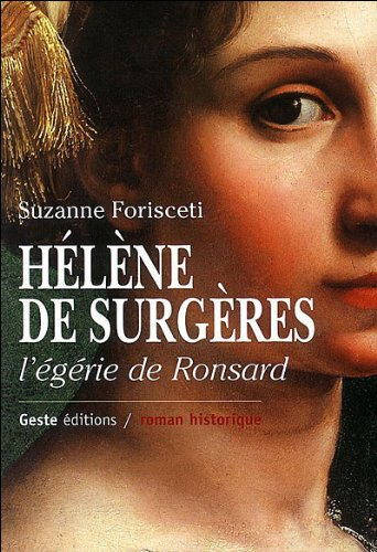Hélène de surgères : l'égérie de ronsard de Suzanne Forisceti | Recyclivre