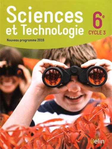 Sciences et technologie 6e, cycle 3 : nouveau programme 2016 de Belin | Recyclivre