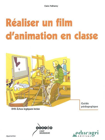 Réaliser un film d'animation en classe : guide pédagogique de Claire ...