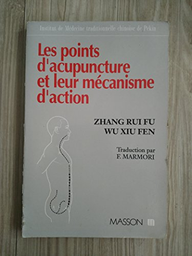 Les points d'acupuncture et leur mécanisme d'action de Institut De ... Les points d'acupuncture et leur mécanisme d'action de Institut De ...