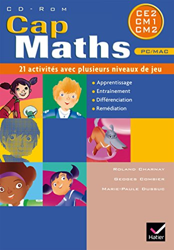 Cap maths cycle 3, ce2, cm1, cm2 : 21 activités avec plusieurs niveaux de jeu : cd-rom de Roland ...