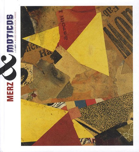 Kurt schwitters, ray johnson : merz et moticos : exposition, rodez ...