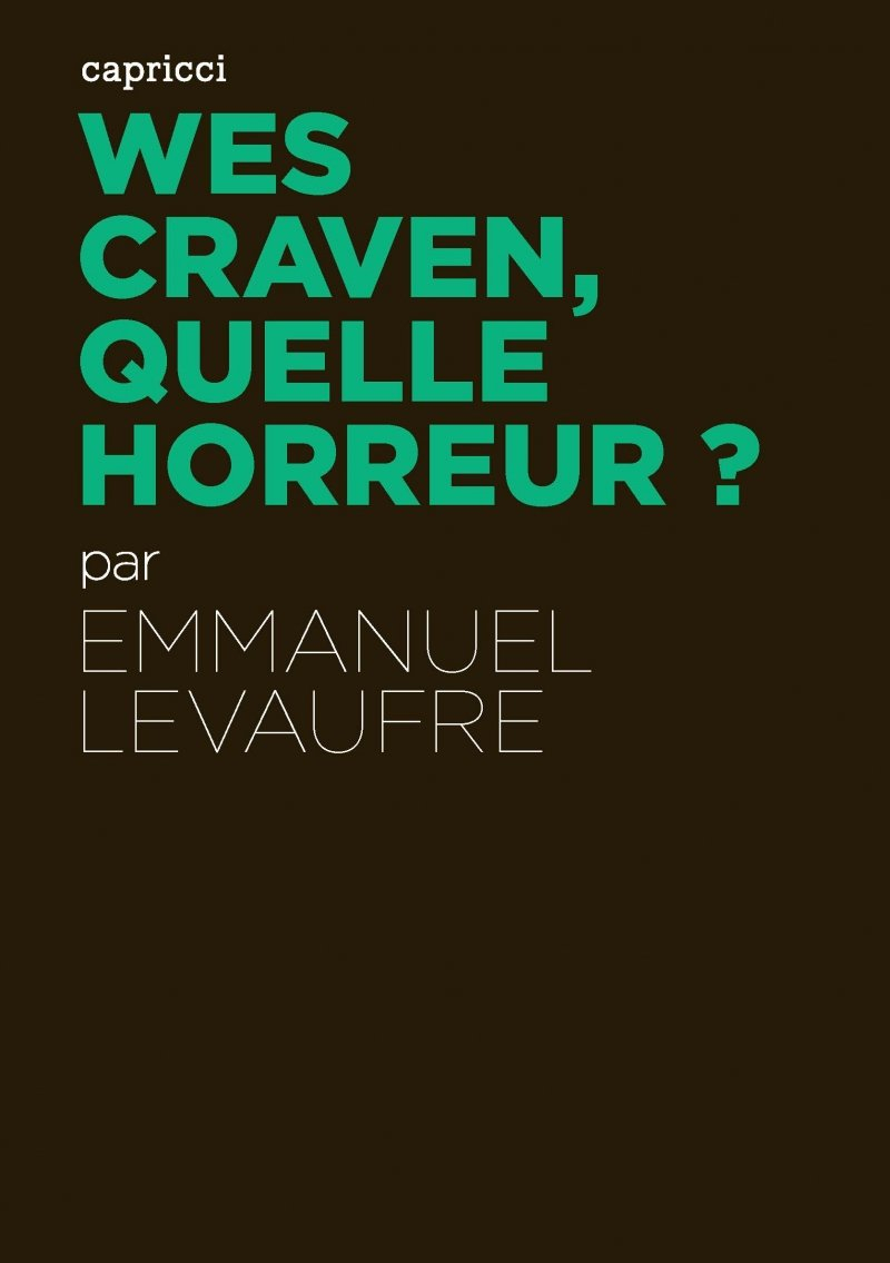 Wes craven, quelle horreur ? de Emmanuel Levaufre | Recyclivre