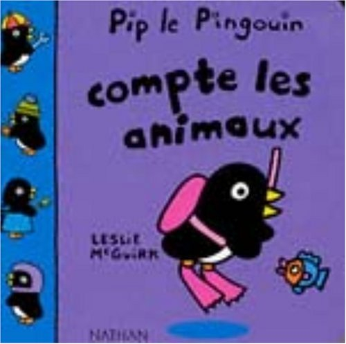 Pip le pingouin compte les animaux de Leslie Mcguire | Recyclivre