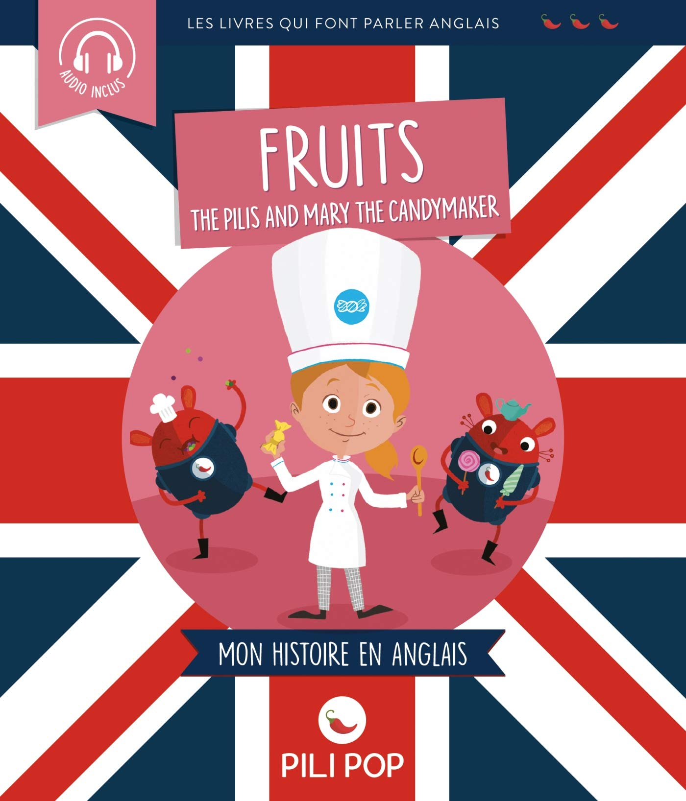 The pilis and mary the candymaker : fruits : mon histoire en anglais de ...
