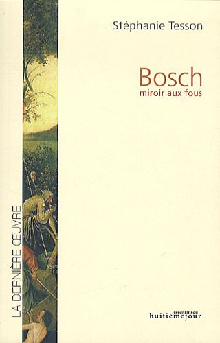 Bosch : miroir aux fous de Stéphanie Tesson | Recyclivre