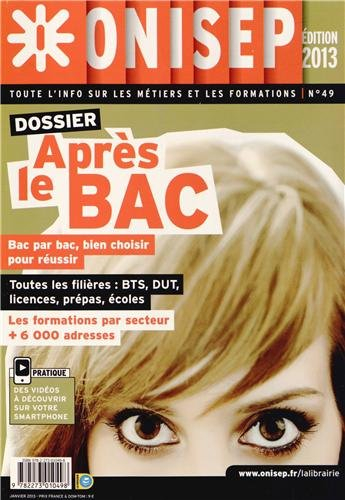 Après le bac : bac par bac, bien choisir pour réussir : toutes les ...