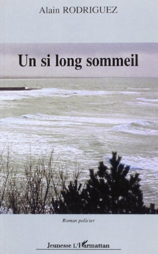 Un si long sommeil de Alain Rodriguez | Recyclivre