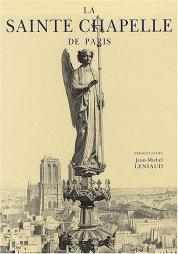 La sainte-chapelle de paris de François De Guilhermy, Félix Duhan, Jean ...
