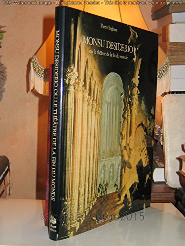 Monsu desiderio, ou, le théâtre de la fin du monde de Seghers, Pierre ...