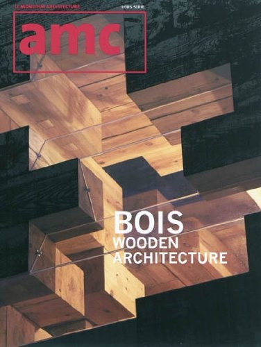 Amc, le moniteur architecture, hors série. bois de Christophe Hespel ...