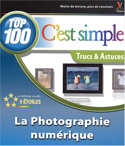 La photographie numérique : top 100, trucs & astuces de Marangraphics ...