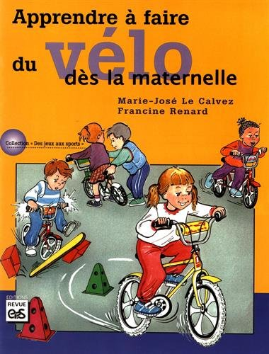 Apprendre à faire du vélo dès la maternelle : 2 unités d'apprentissage ...