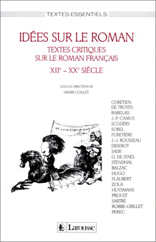 Idées sur le roman : textes critiques sur le roman français du xvie au ...