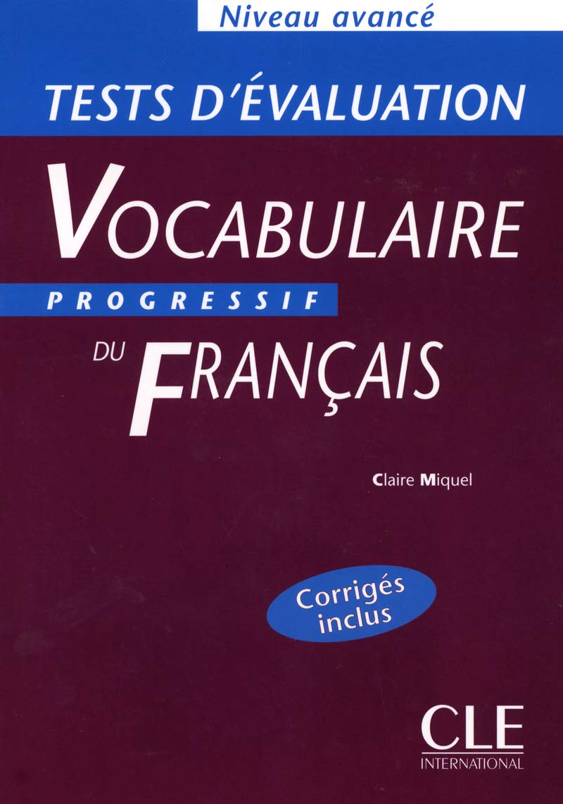 Vocabulaire progressif du français : niveau avancé : tests d'évaluation ...