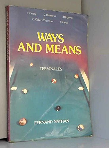 Ways and means : classes de terminales de François Guary, D. Dangeras ...