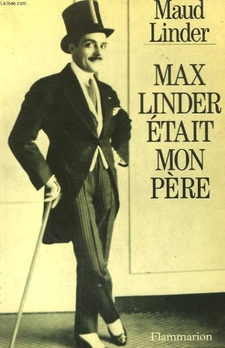 Max linder était mon père de Maud Linder | Recyclivre
