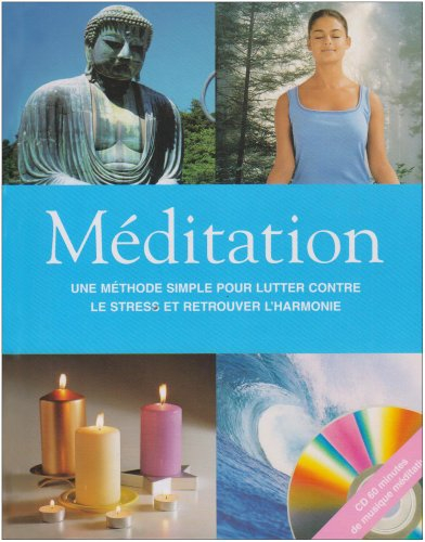 Méditation : une méthode simple pour lutter contre le stress et ...